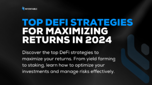 Top DeFi Strategies for Maximizing Returns in 2024
